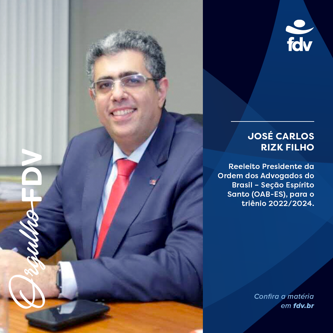 Egresso José Carlos Rizk Filho é reeleito presidente da OAB-ES - FDV ...